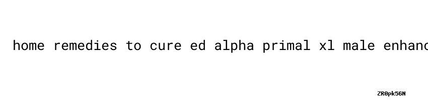 Home Remedies To Cure Ed | Usach