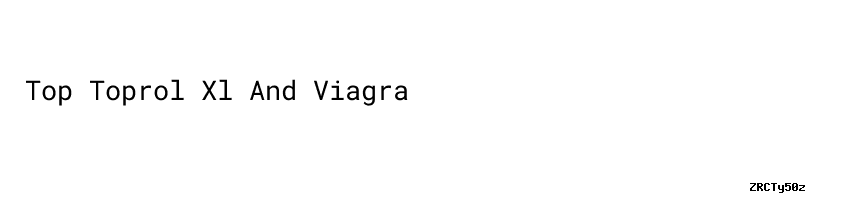 Top Toprol Xl And Viagra - Usach