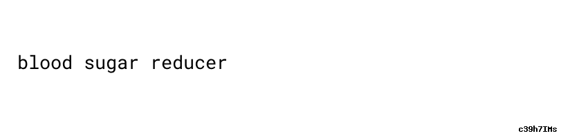 Blood Sugar Reducer - Vitamin C High Blood Sugar