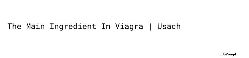 The Main Ingredient In Viagra | Usach
