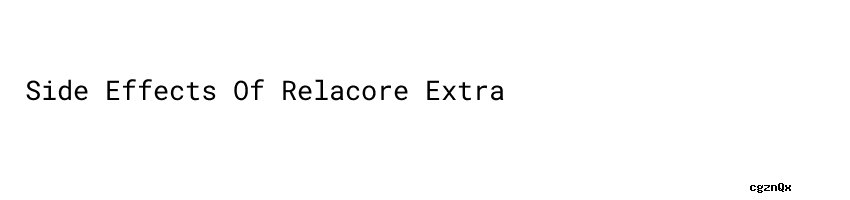 Top Side Effects Of Relacore Extra - Aula Ambiental