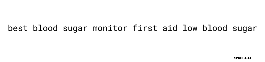 First Aid Low Blood Sugar - Can You Lower High Normal Blood Sugar ...