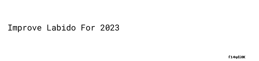 Improve Labido For 2023 - Usach