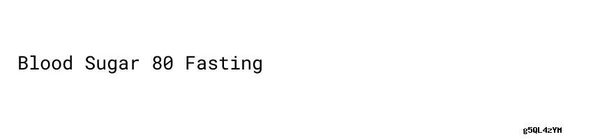 Blood Sugar 80 Fasting - Blood Sugar Test - Usach