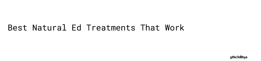 Best Natural Ed Treatments That Work - Usach