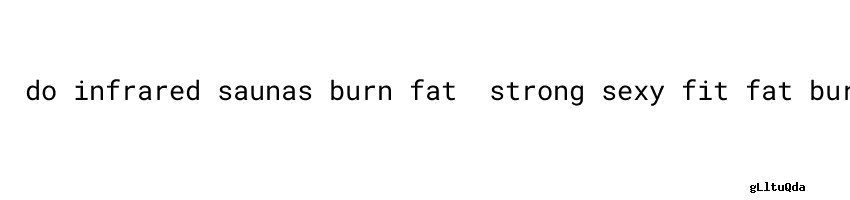 Do Infrared Saunas Burn Fat | Pandit Deendayal Upadhyaya Central Library
