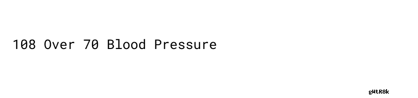108 Over 70 Blood Pressure Unisba 108-over-70-blood-pressure-unisba