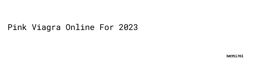 Pink Viagra Online For 2023 - Usach