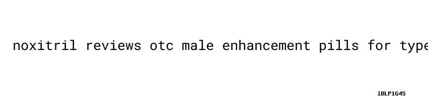 Best Noxitril Reviews - Usach