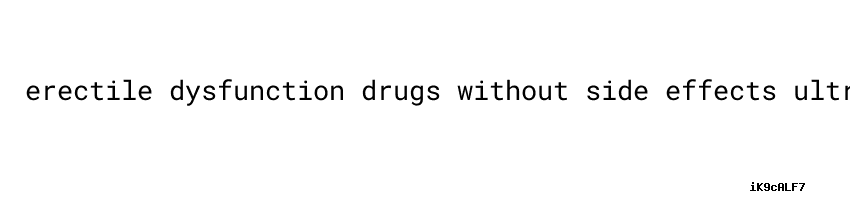 Top Erectile Dysfunction Drugs Without Side Effects - Usach