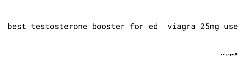 Best Testosterone Booster For Ed For 2023 - Usach