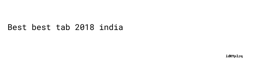 Best Tab 2018 India - ACTA MANILANA