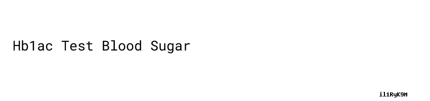 Hb1ac Test Blood Sugar - Blood Sugar Low Symptoms - Usach
