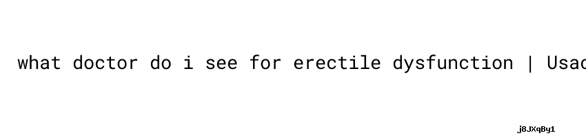 What Doctor Do I See For Erectile Dysfunction High Octane Male ...