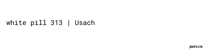 White Pill 313 Hot Rod 5000 Male Enhancement Pills | Usach