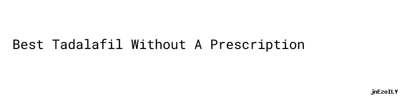 Best Tadalafil Without A Prescription - Usach