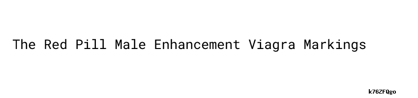 The Red Pill Male Enhancement Viagra Markings - Usach