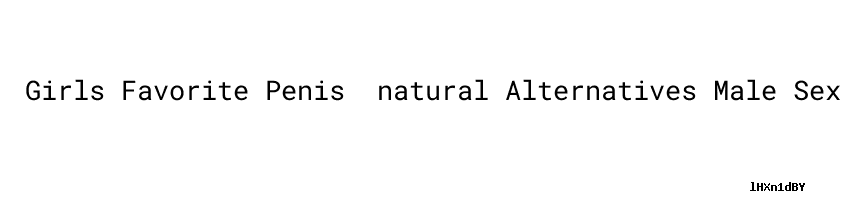 Girls Favorite Penis ：natural Alternatives Male Sex Drive Aula Ambiental