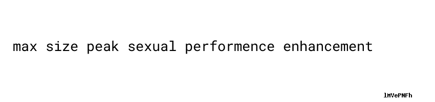 Max Size Peak Sexual Performence Enhancement ：viagra And Exercise Performance - Usach