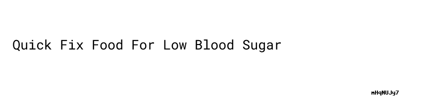 Quick Fix Food For Low Blood Sugar - Usach