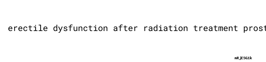 Erectile Dysfunction After Radiation Treatment Prostate Cancer Black ...