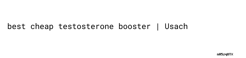 Best Cheap Testosterone Booster ：english Open Sex - Usach