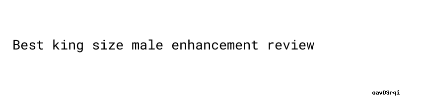 Top King Size Male Enhancement Review - Usach