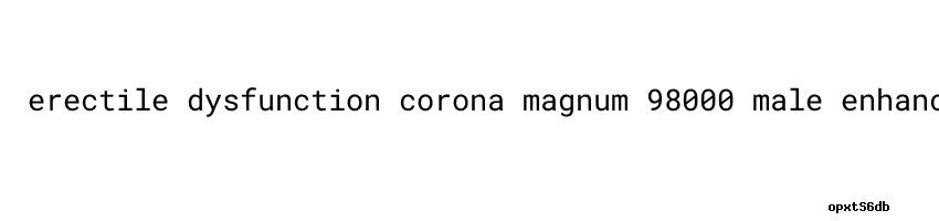Erectile Dysfunction Corona ：does Erectile Dysfunction Due To ...