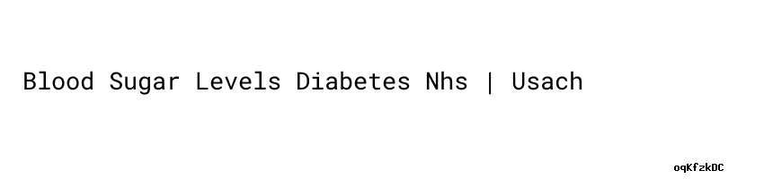 Blood Sugar Levels Diabetes Nhs | Usach