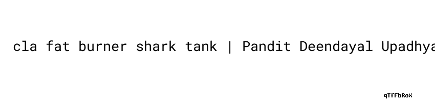 Cla Fat Burner Shark Tank ：how To Burn Fat Around Waist - Pandit ...