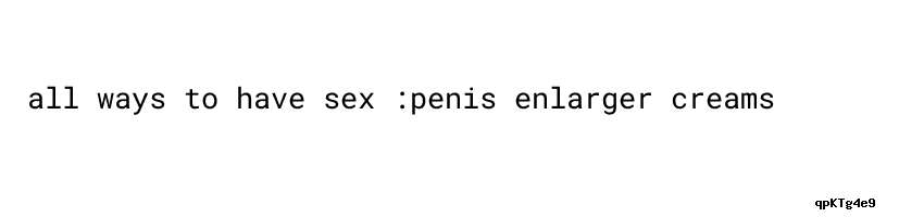All Ways To Have Sex Best Male Enhancement Pills 2020 Philippines Acta Manilana