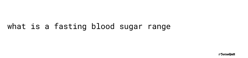 What Is A Fasting Blood Sugar Range - Blood Sugar - Usach