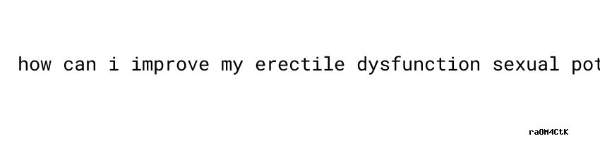 Best How Can I Improve My Erectile Dysfunction - Usach