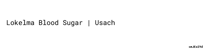 Lokelma Blood Sugar | Usach