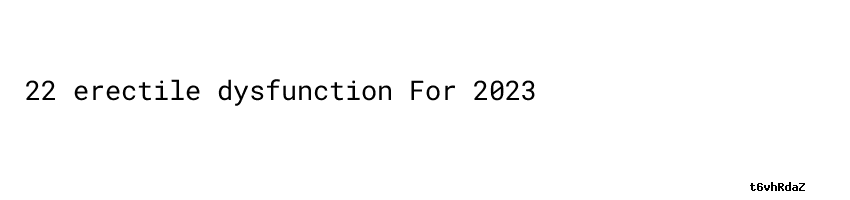 22 Erectile Dysfunction Usach 2824