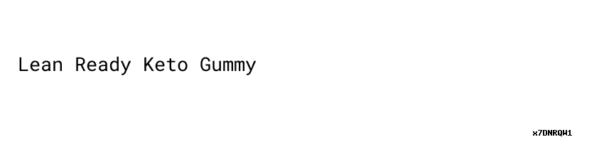 Lean Ready Keto Gummy - Lebanese University