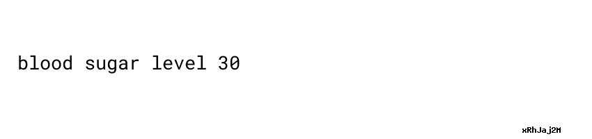 Blood Sugar Level 30 - Normal Blood Sugar - Usach