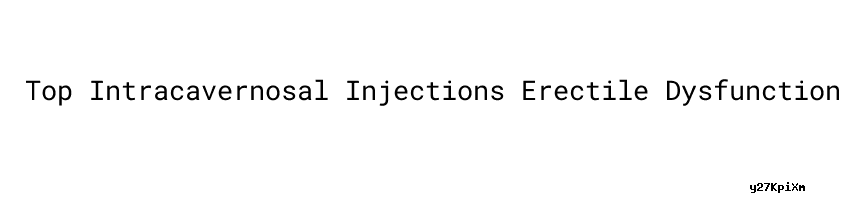Top Intracavernosal Injections Erectile Dysfunction - Aula Ambiental