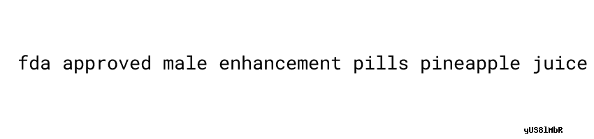 Best Pineapple Juice For Erectile Dysfunction - Usach