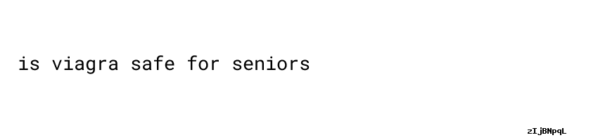 Is Viagra Safe For Seniors ：vitamin B9 Dosage For Erectile Dysfunction ...